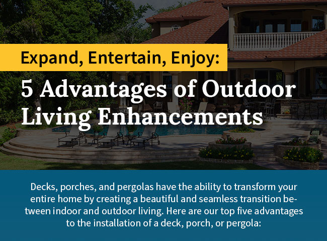 5 Advantages of Outdoor Living Enhancements